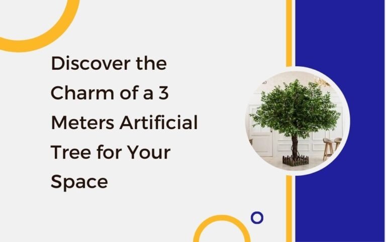 Discover the Charm of a 3 Meters Artificial Tree for Your Space – Dutable